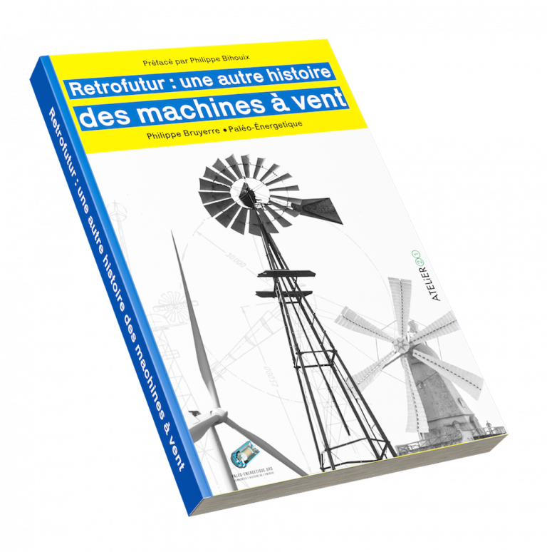 Retrofutur : une autre histoire des machines à vent - Paléo-Energétique